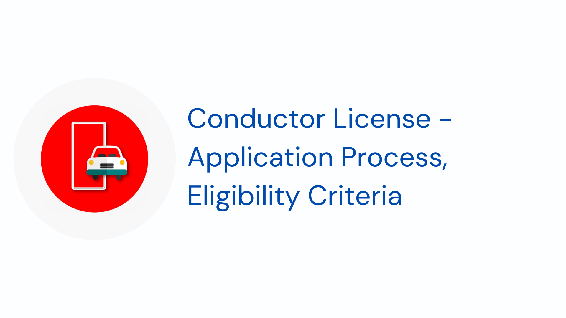 Conductor License - Application Process, Eligibility Criteria